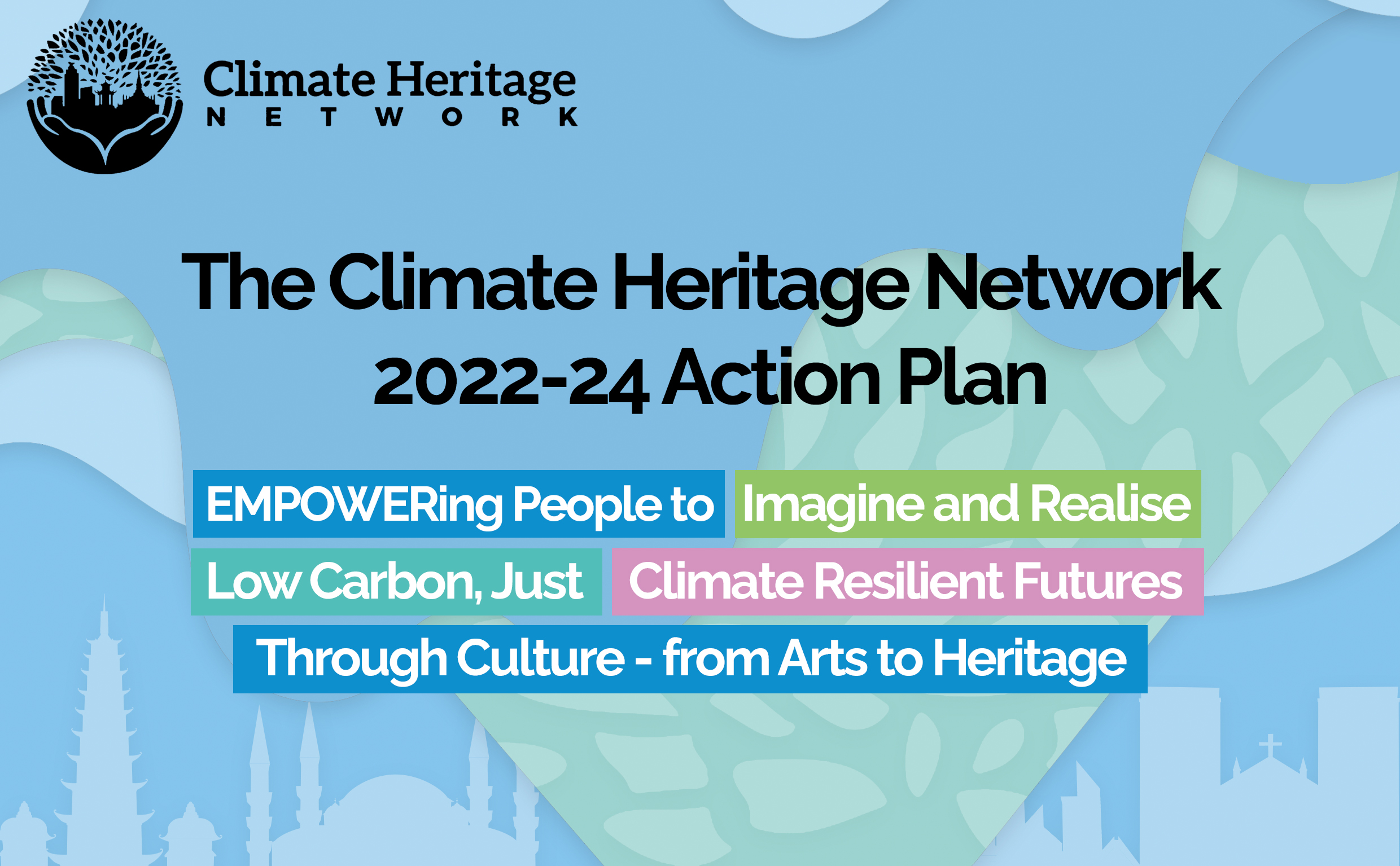 Launch of the Climate Heritage Network (CHN) 2022-24 Action Plan - ICOMOS